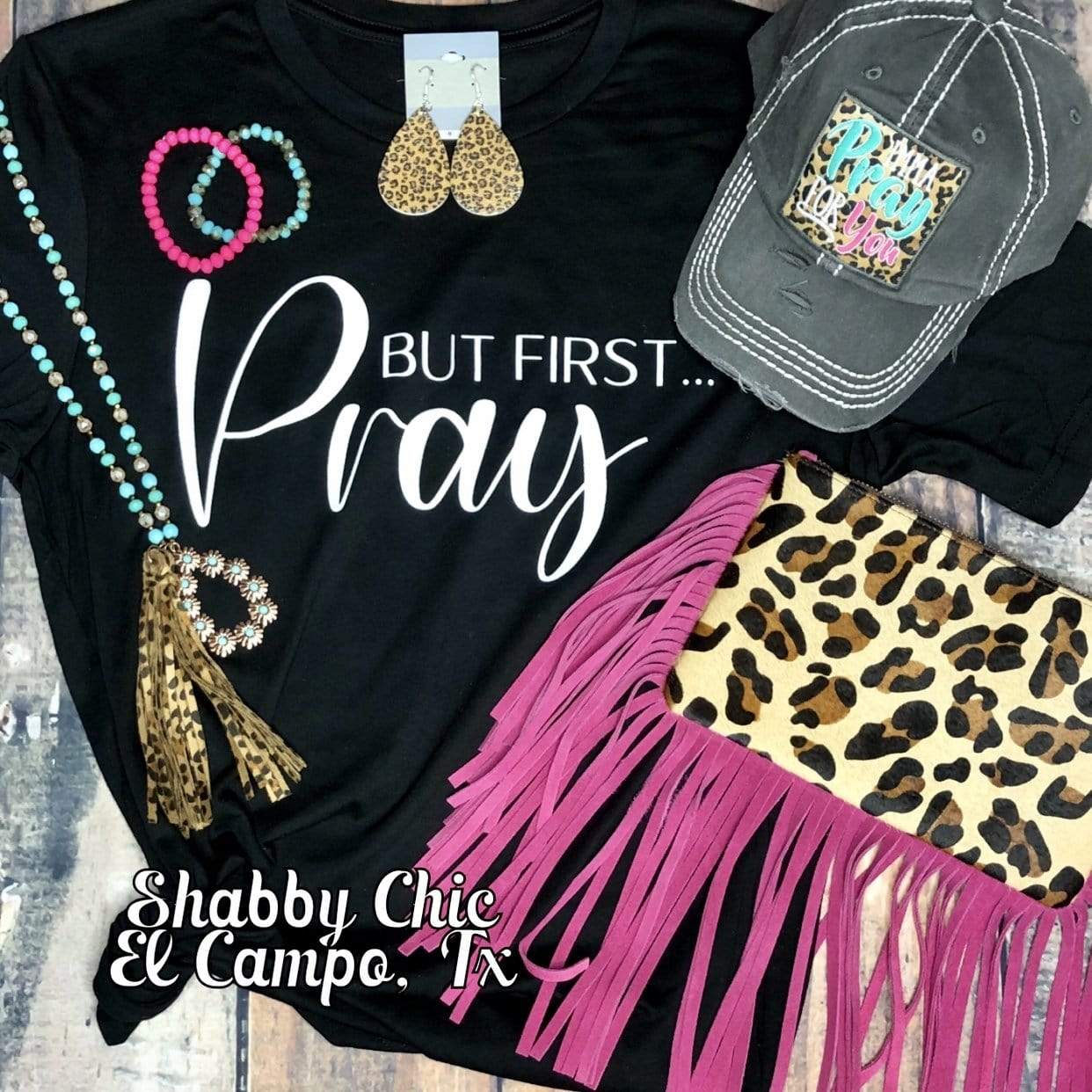 But First Pray Tee – Shabby Chic Boutique and Tanning Salon