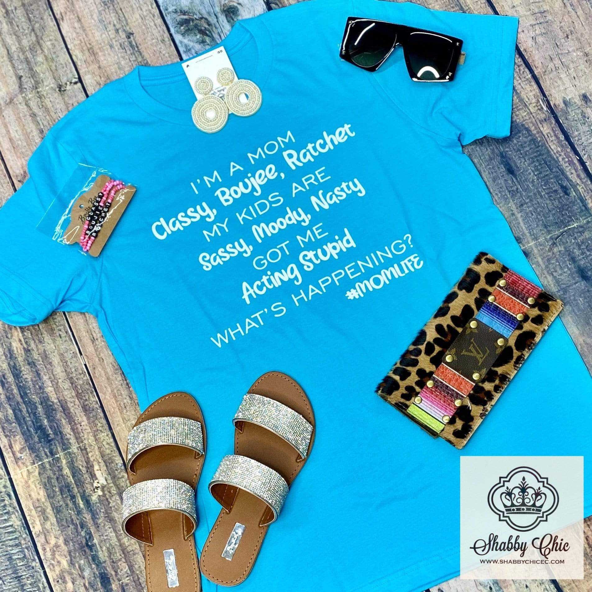 I'm A Mom Classy Boujee Ratchet Tee – Shabby Chic Boutique and Tanning ...