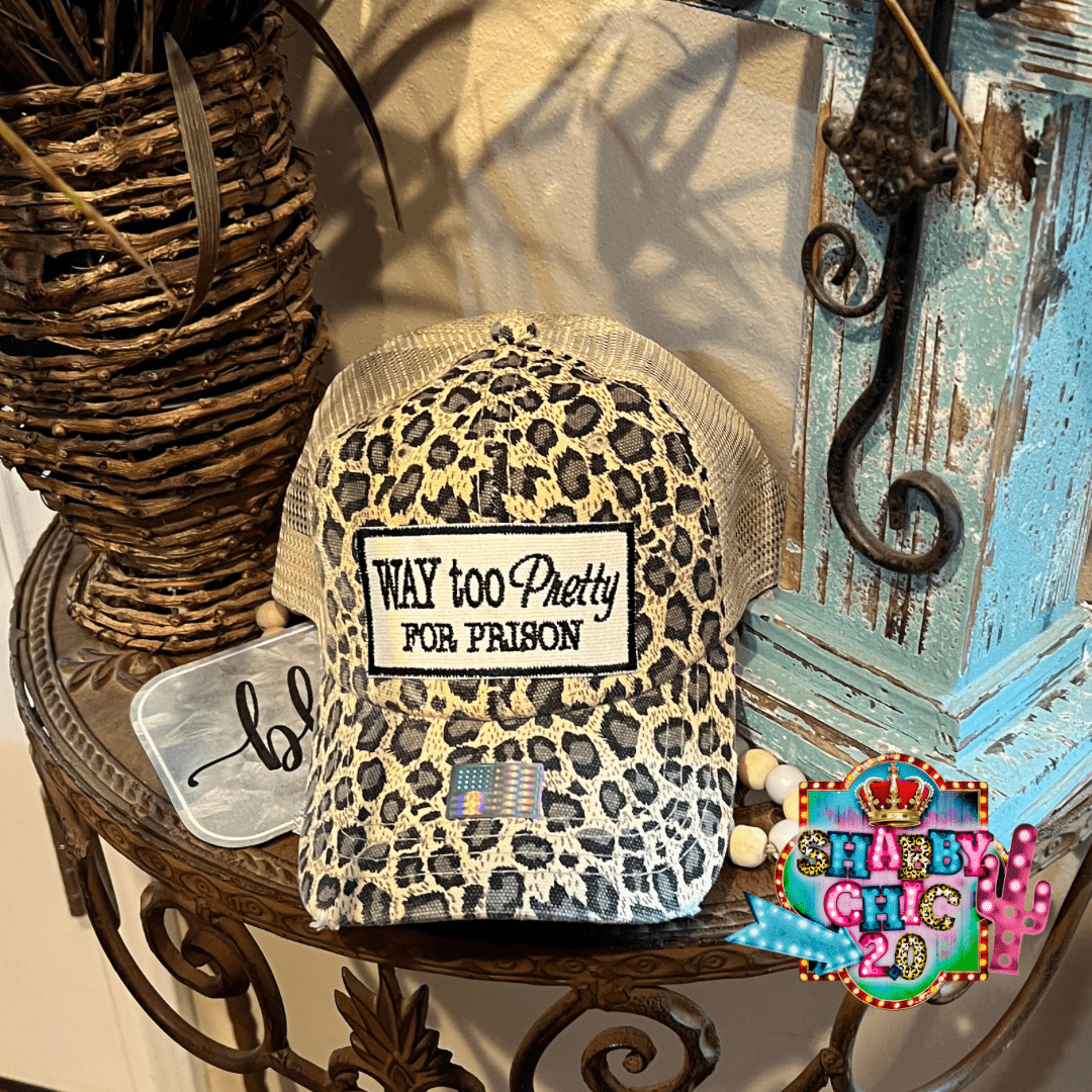 Way Too Pretty For Prison Cap – Shabby Chic Boutique and Tanning Salon